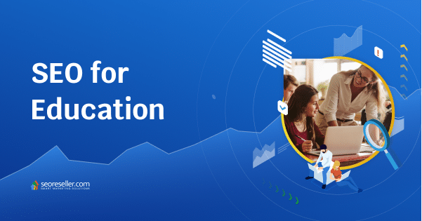 SEO for Higher Education | SEOReseller.com